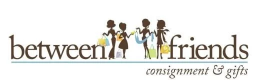 WHAT WE ARE LOOKING FOR — Between Friends Consignment