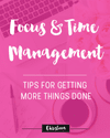 Focus and Time Management - Tips for getting more things done — Square ...