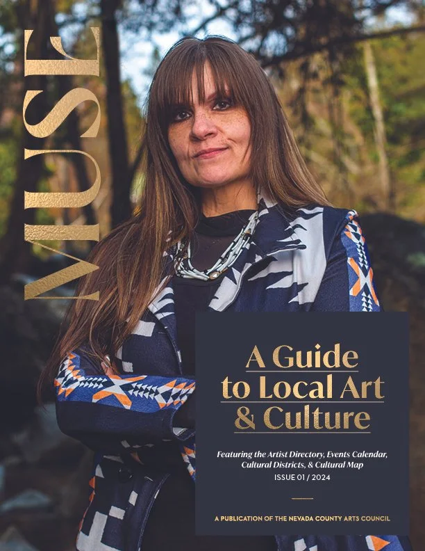 MUSE MAGAZINE — Nevada County Arts Council