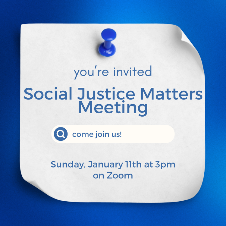 Social Justice Matters Member Meeting — Social Justice Matters