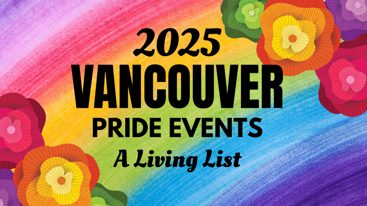 Vancouver Pride Events 2025 • What's On Queer BC