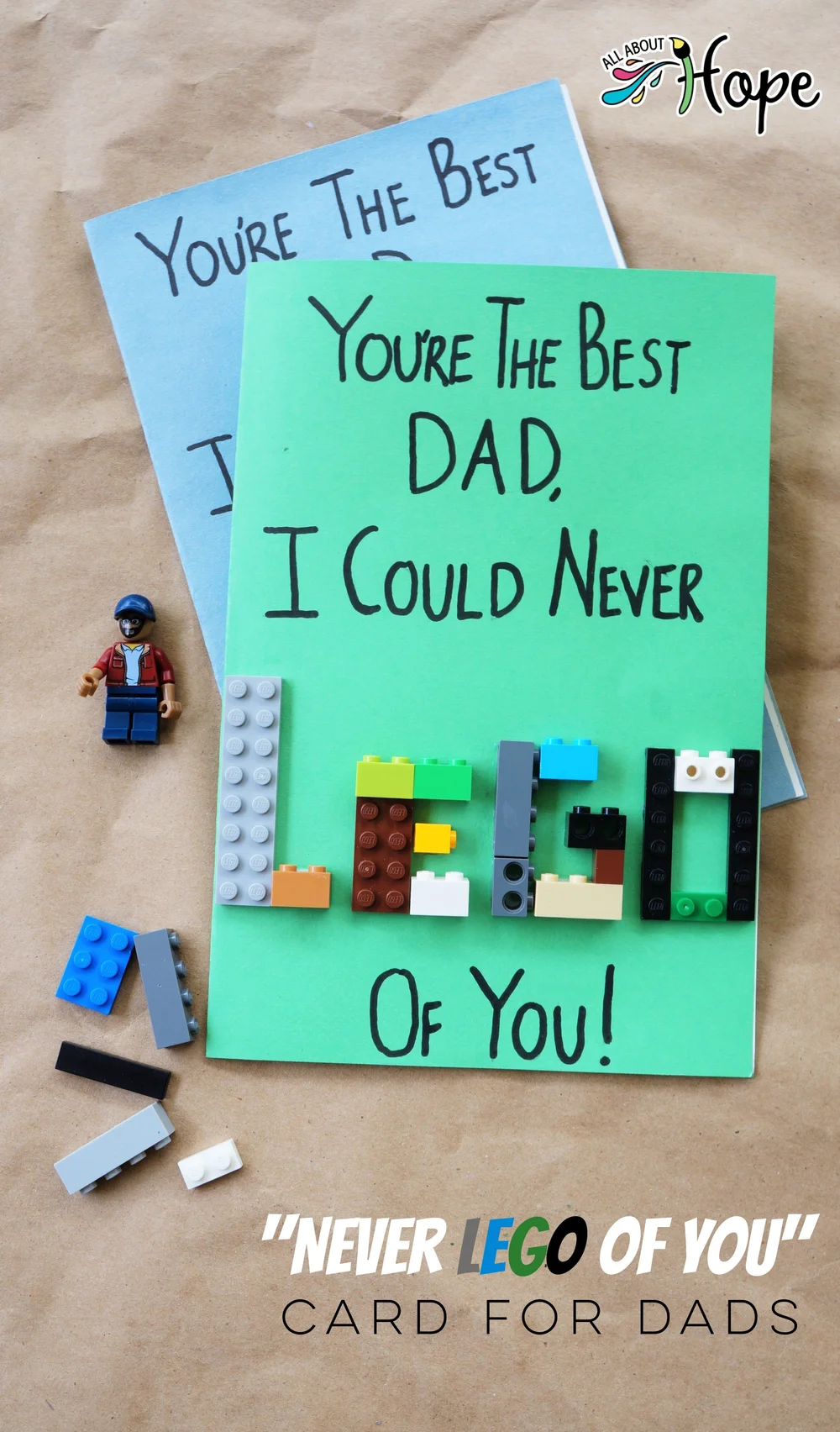 "NEVER LEGO OF YOU" Card For Dad — All About Hope