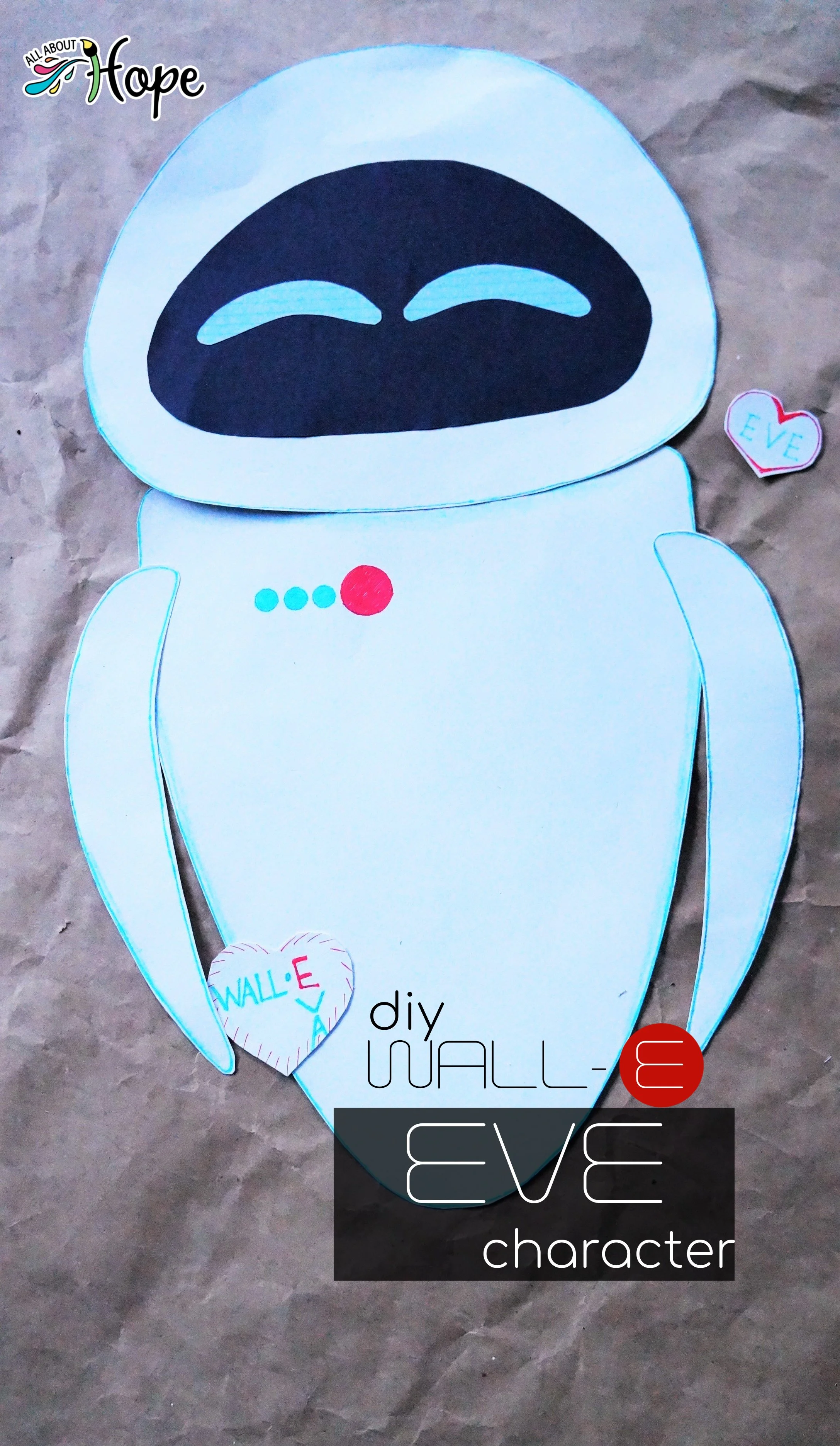 DIY Wall-E EVE Character — All About Hope