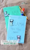 "LLAMA TELL YOU" First Day of School Card — All About Hope