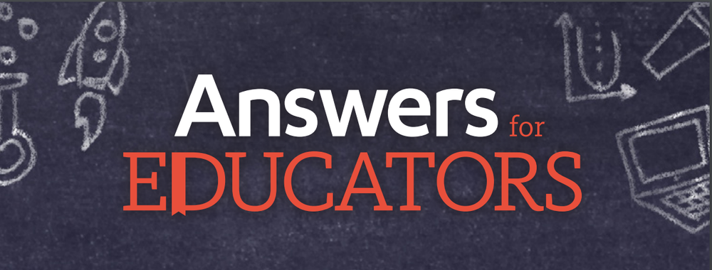 Answers for Educators — Answers Academy