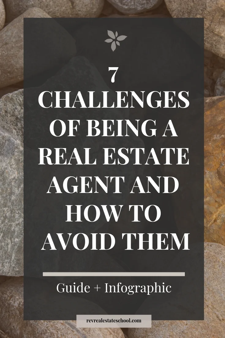 7 Challenges of Being a Real Estate Agent and How To Avoid Them