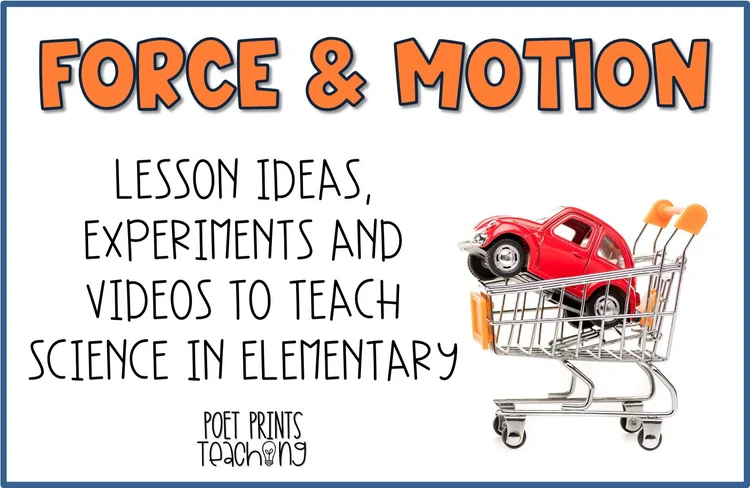 Force and Motion Activities For Kids — Poet Prints Teaching