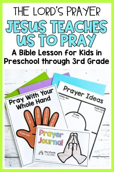 The Lord's Prayer Bible Lesson for Kids | Jesus Teaches Us to Pray ...