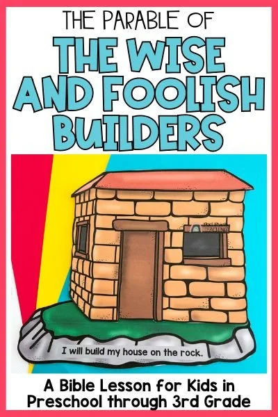 The Parable of the Wise and Foolish Builders, Bible Craft and Lesson ...