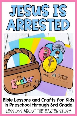 Good Friday Bible Lesson for Kids - Jesus is Arrested — Poet Prints ...