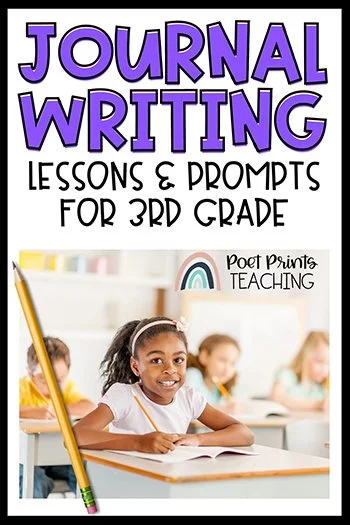 Journal Writing - Lessons and Prompts for 3rd Grade — Poet Prints Teaching