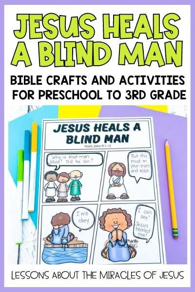 Jesus Heals a Man Born Blind - Bible Lessons for Kids — Poet Prints ...