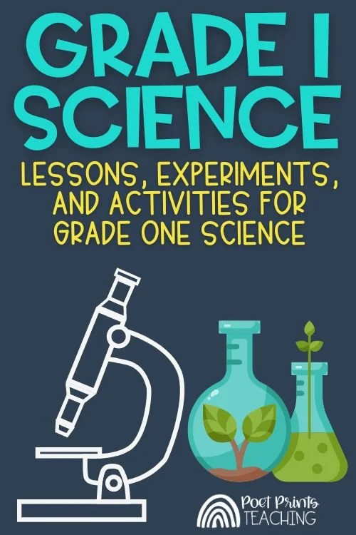 Grade 1 Science Activities, Experiments, and Ideas — Poet Prints Teaching