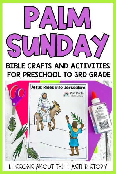 Palm Sunday Bible Lesson for Preschool and Big Kids — Poet Prints Teaching