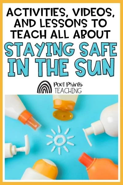 Sun Safety Activities for Kids — Poet Prints Teaching