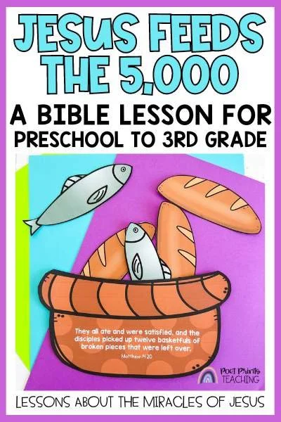 Jesus Feeds the 5000 - Bible Lessons for Kids — Poet Prints Teaching