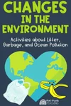 Changes in the Environment - Science Activities for Kids — Poet Prints ...