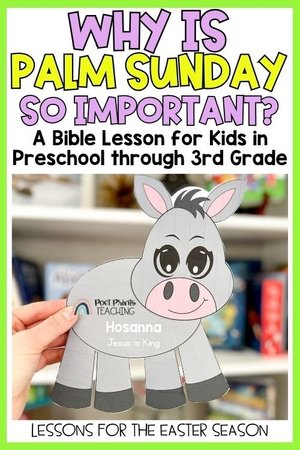 Palm Sunday - Bible Lessons for Kids That Explain the Significance ...