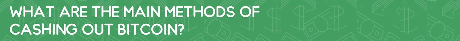How To Cash Out Bitcoin: Your Step-By-Step Guide — Schipke'd it.