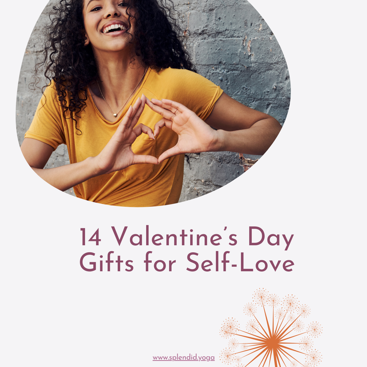14 Valentine’s Day Gifts for Self-Love — Splendid Yoga