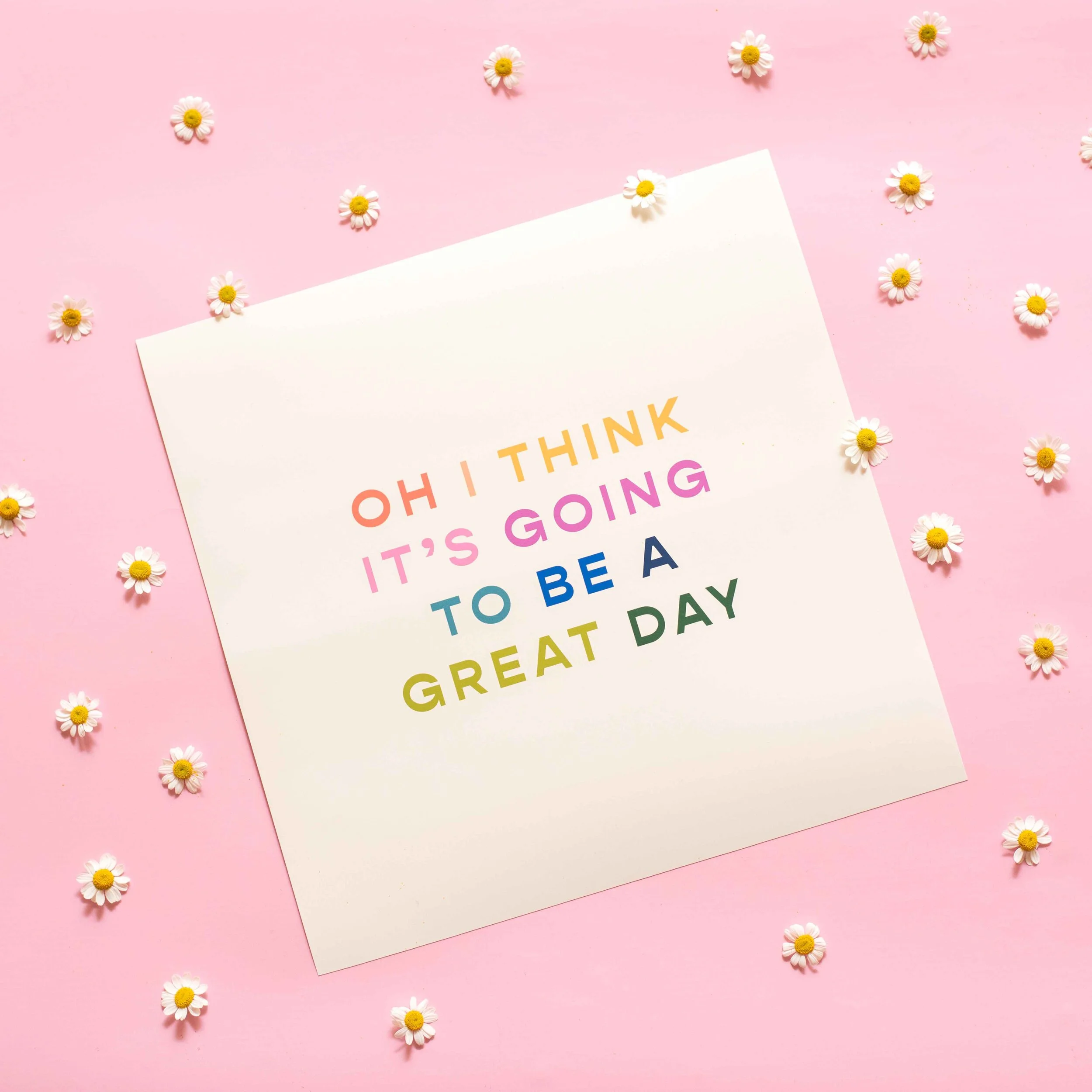 Oh I Think It's Going to Be a Great Day — Olivia Herrick Design