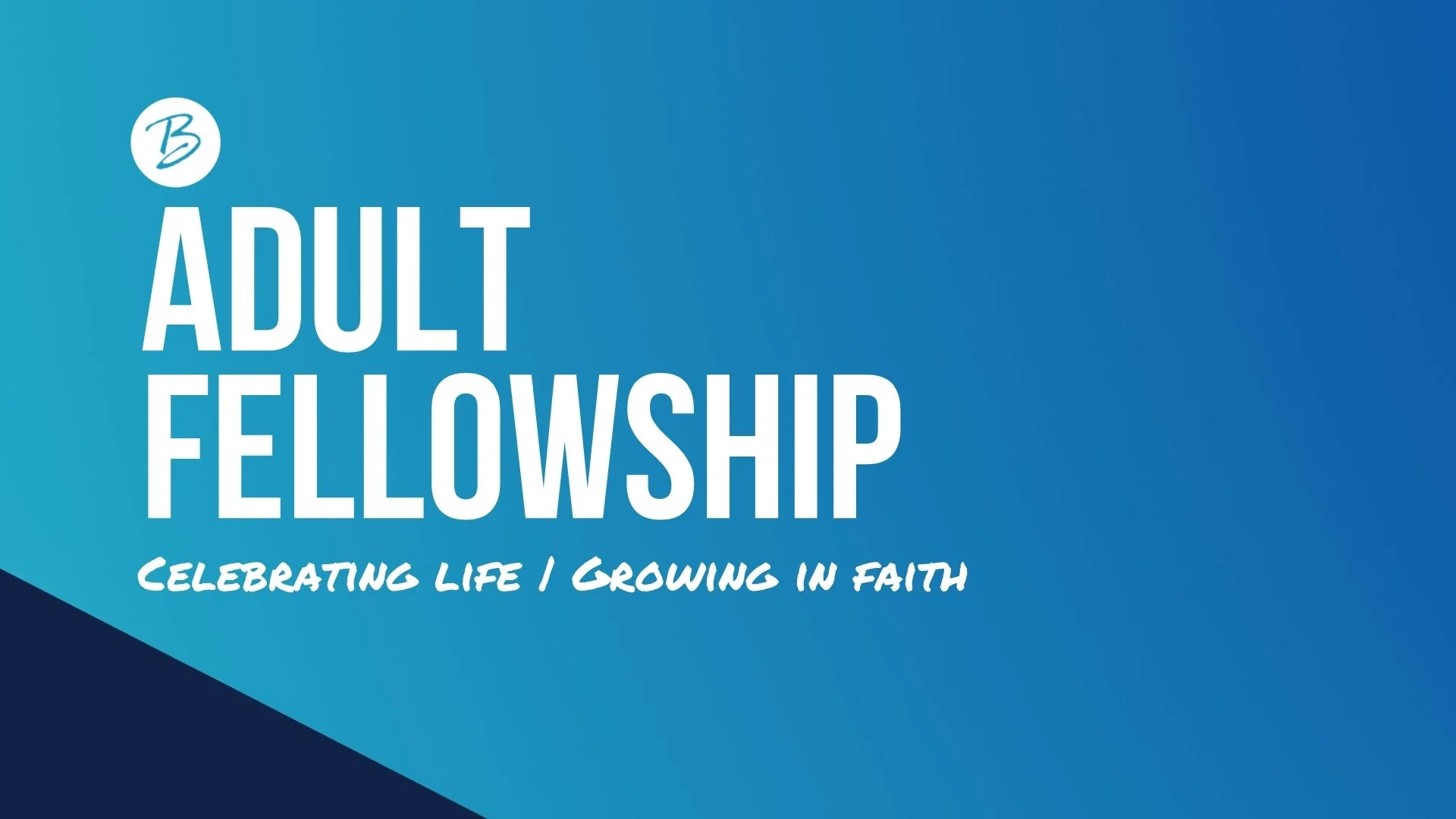 Adult Fellowship — Bethel Baptist Church