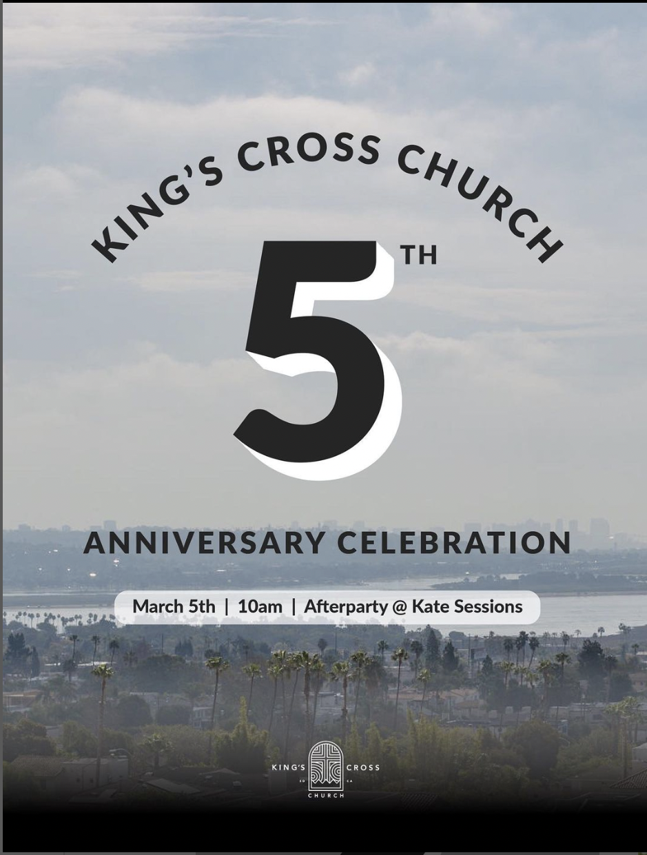 5 Year Anniversary Celebration — King's Cross Church | San Diego, CA