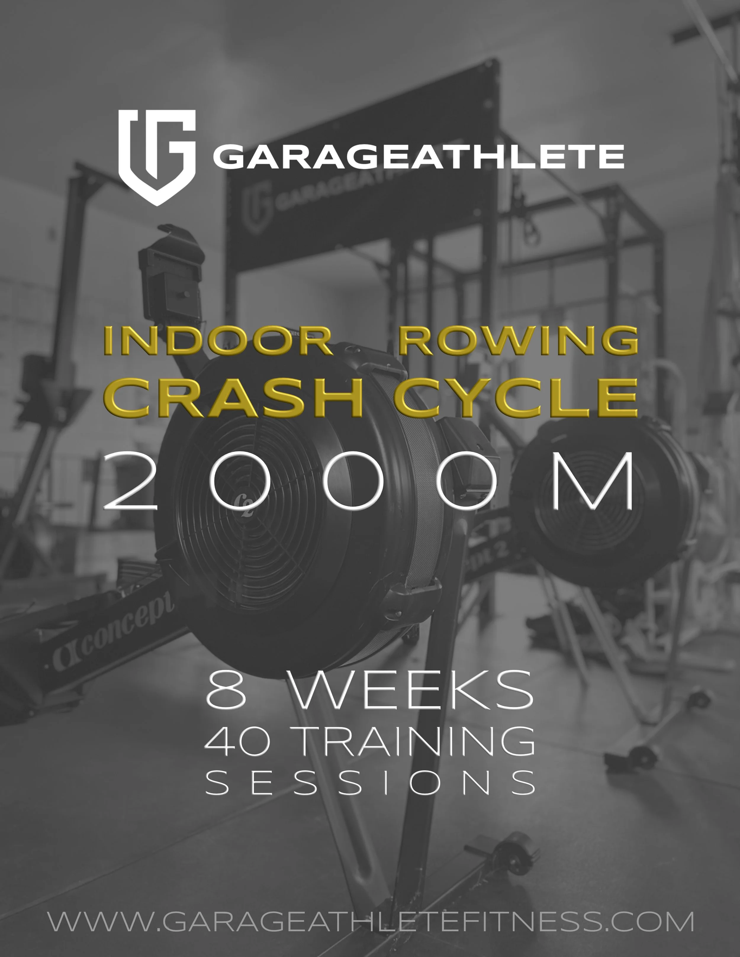 CRASH CYCLE - 2000m (Indoor Rowing) — GARAGEATHLETE