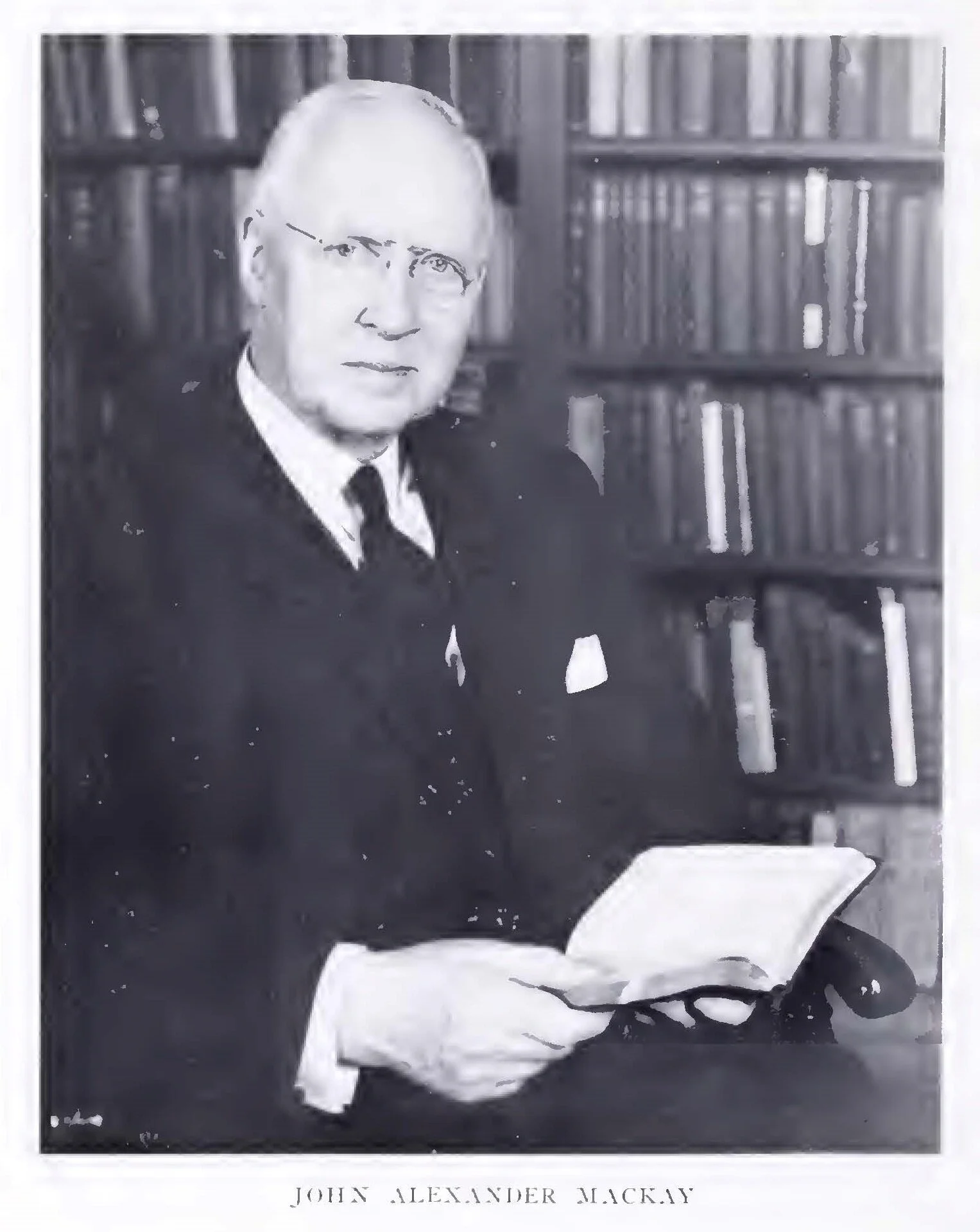 John Alexander Mackay (1889-1983) — Log College Press John Alexander Mackay (1889-1983) — Log College Press