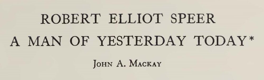 John Alexander Mackay (1889-1983) — Log College Press John Alexander Mackay (1889-1983) — Log College Press