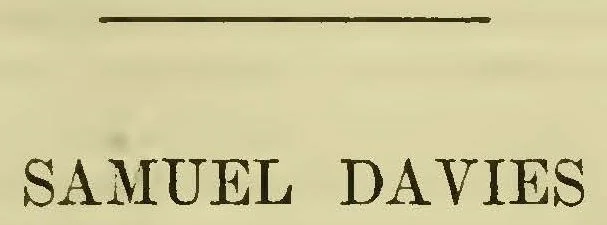 Samuel Davies (1723-1761) — Log College Press