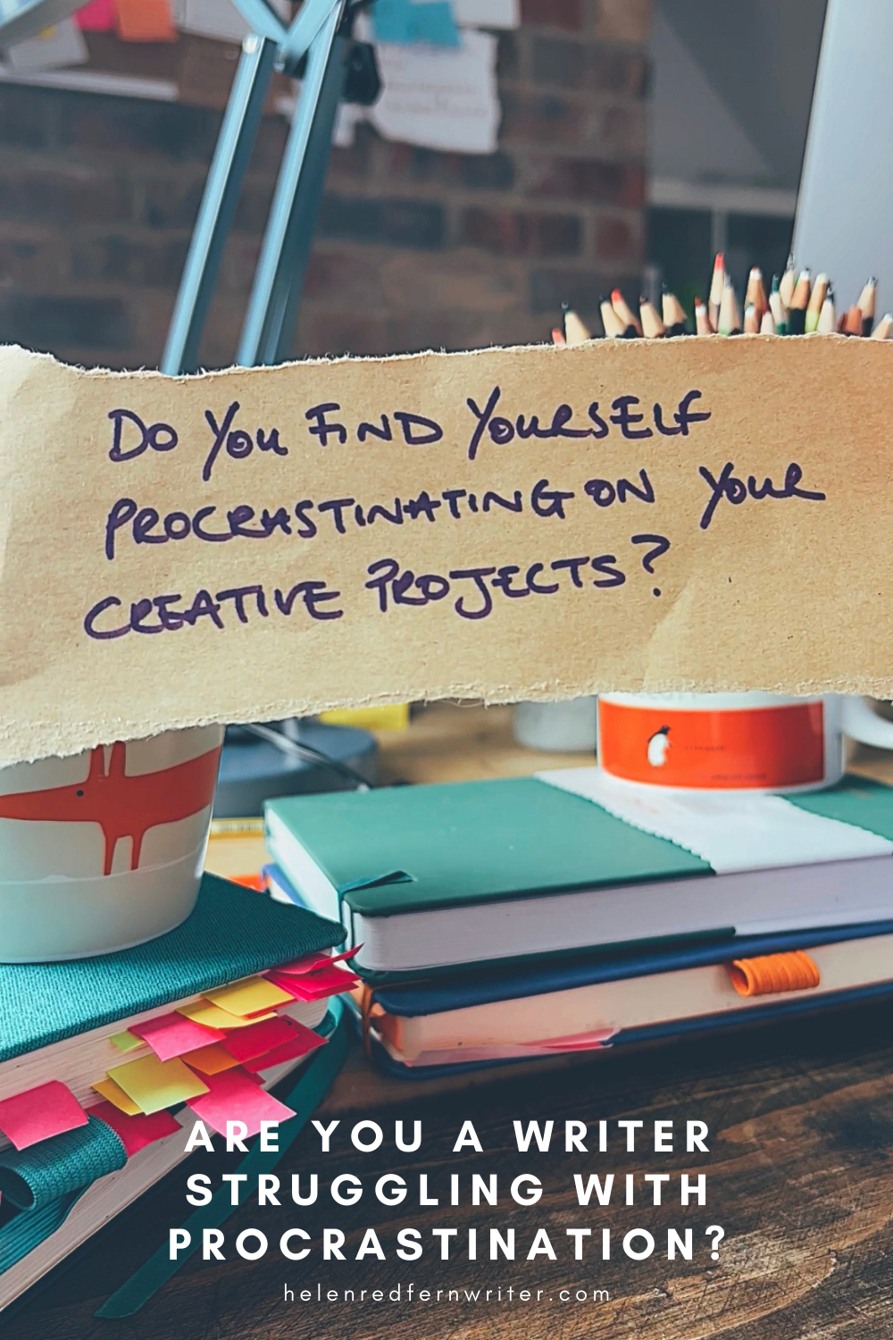 Are you a writer struggling with procrastination? — Helen Redfern