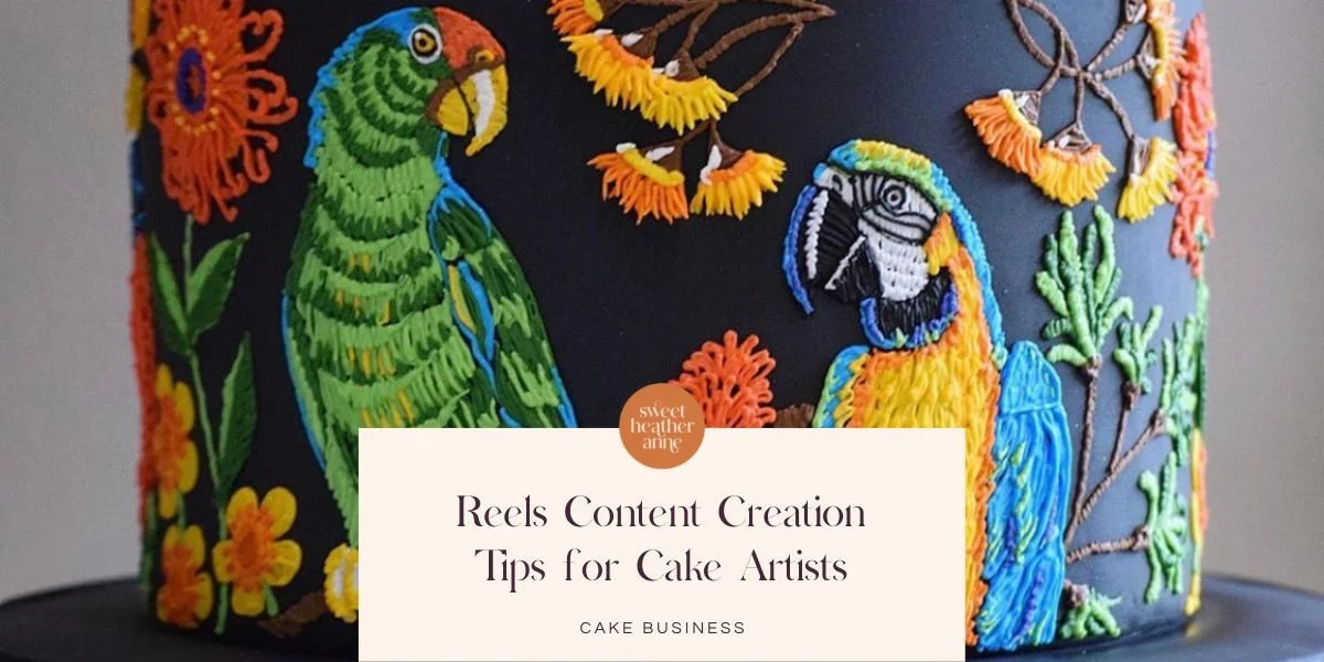 Tangible Tips for Cake Decorators Creating Reels — Sweet Heather Anne ...