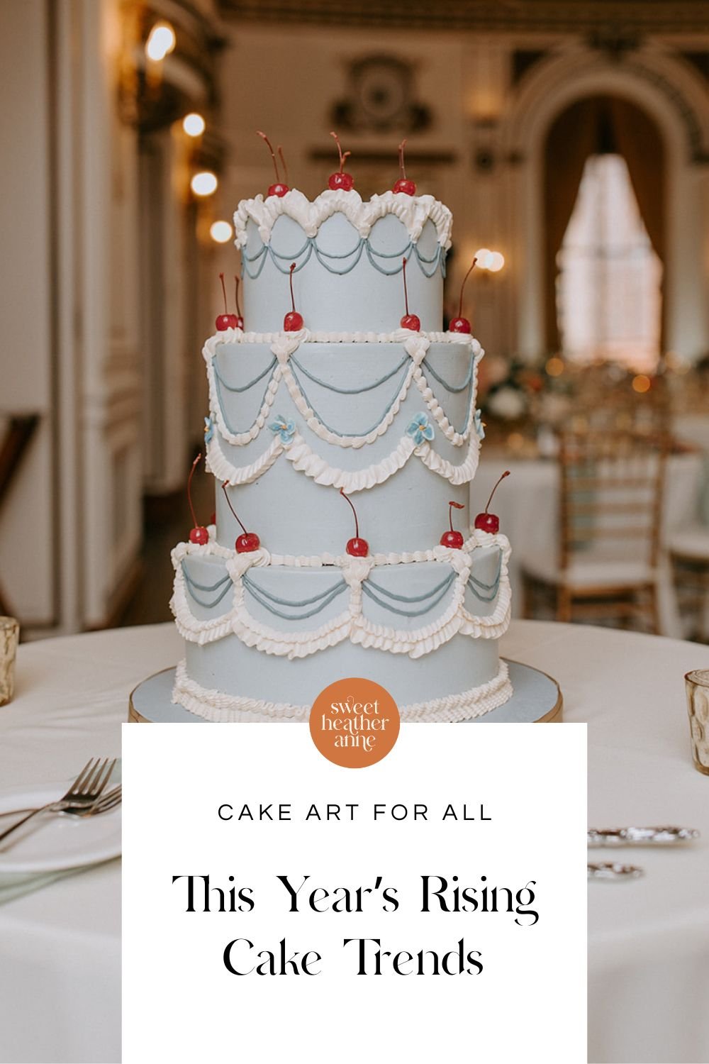 My Top Cake Trends for 2024 — Sweet Heather Anne Cake Studio