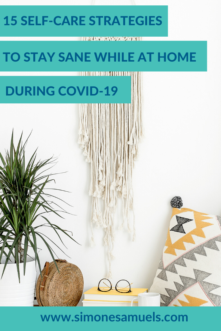 15 Self-Care Strategies to Stay Sane While At Home During COVID-19 ...