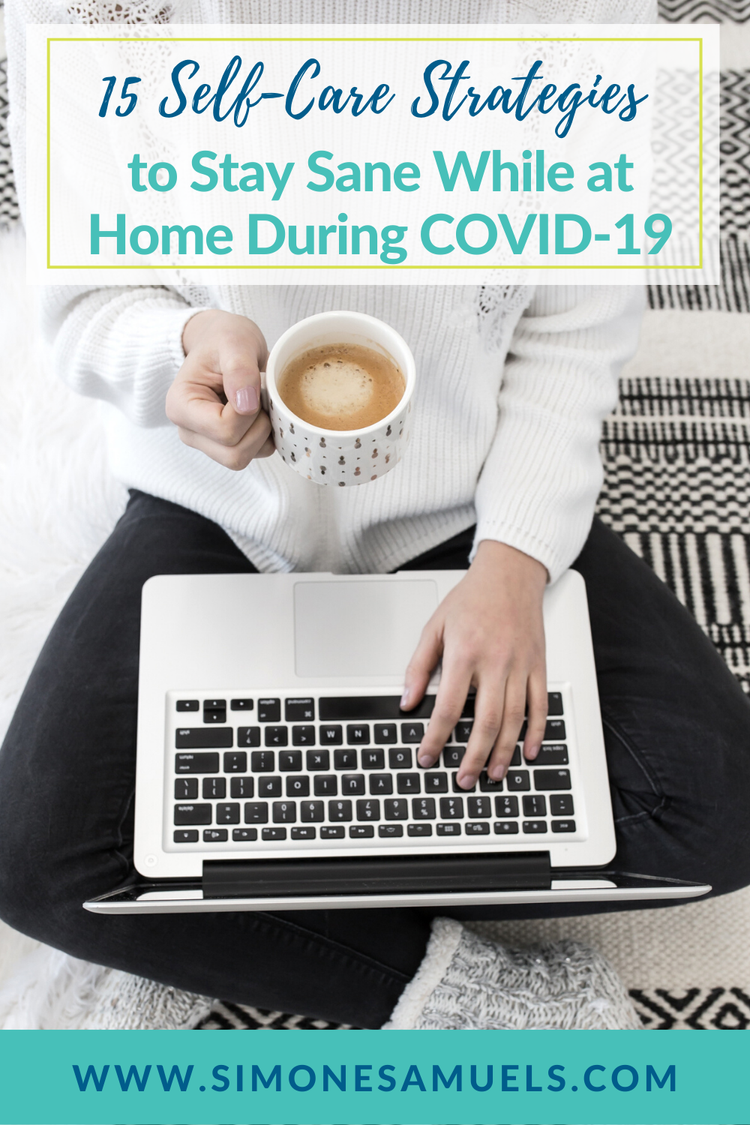 15 Self-Care Strategies to Stay Sane While At Home During COVID-19 ...