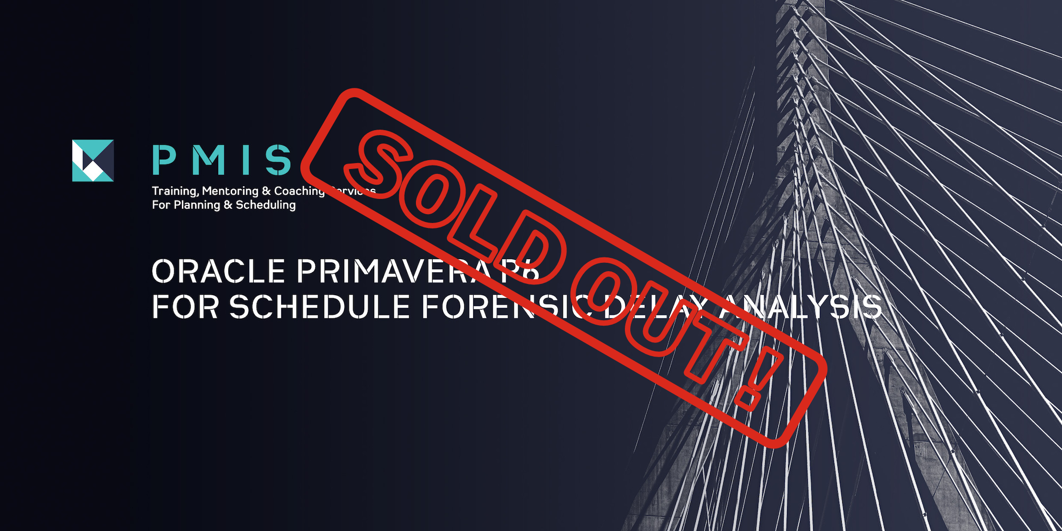 P6 FOR SCHEDULE FORENSIC DELAY ANALYSIS — PMIS Ltd.