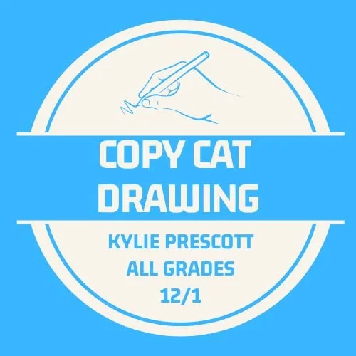 Copy Cat Drawing with Kylie Prescott, 12/1 — Cedar Canyon PTO