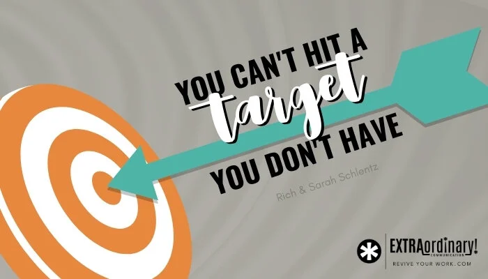 You can’t hit a target you don’t have — Revive Your Work