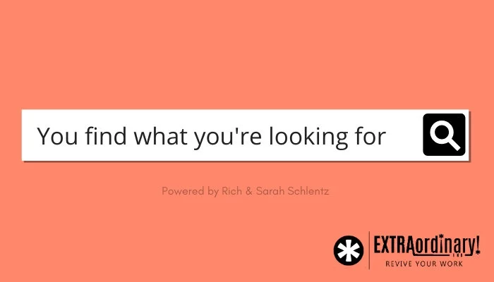 You find what you’re looking for — Revive Your Work