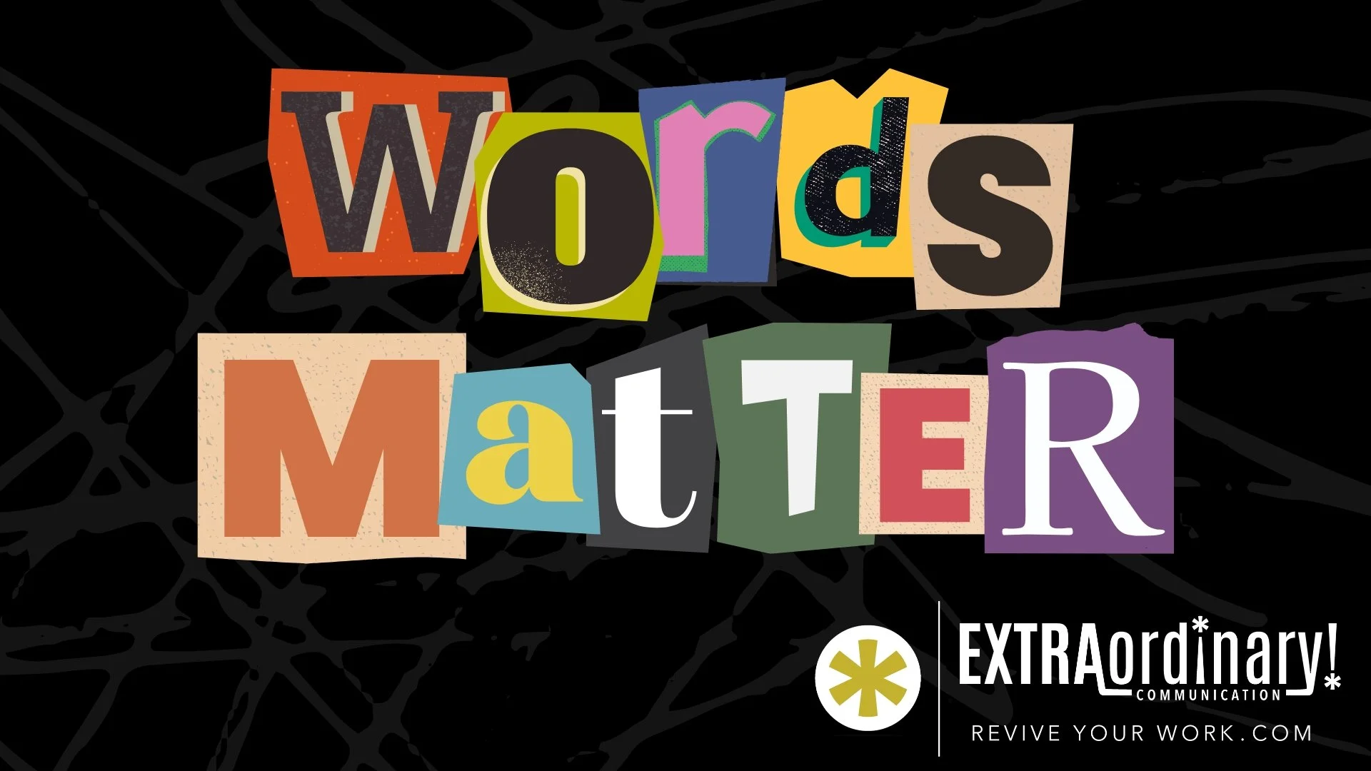 Words Matter: Part 1 — Revive Your Work