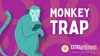 Monkey Trap — Revive Your Work