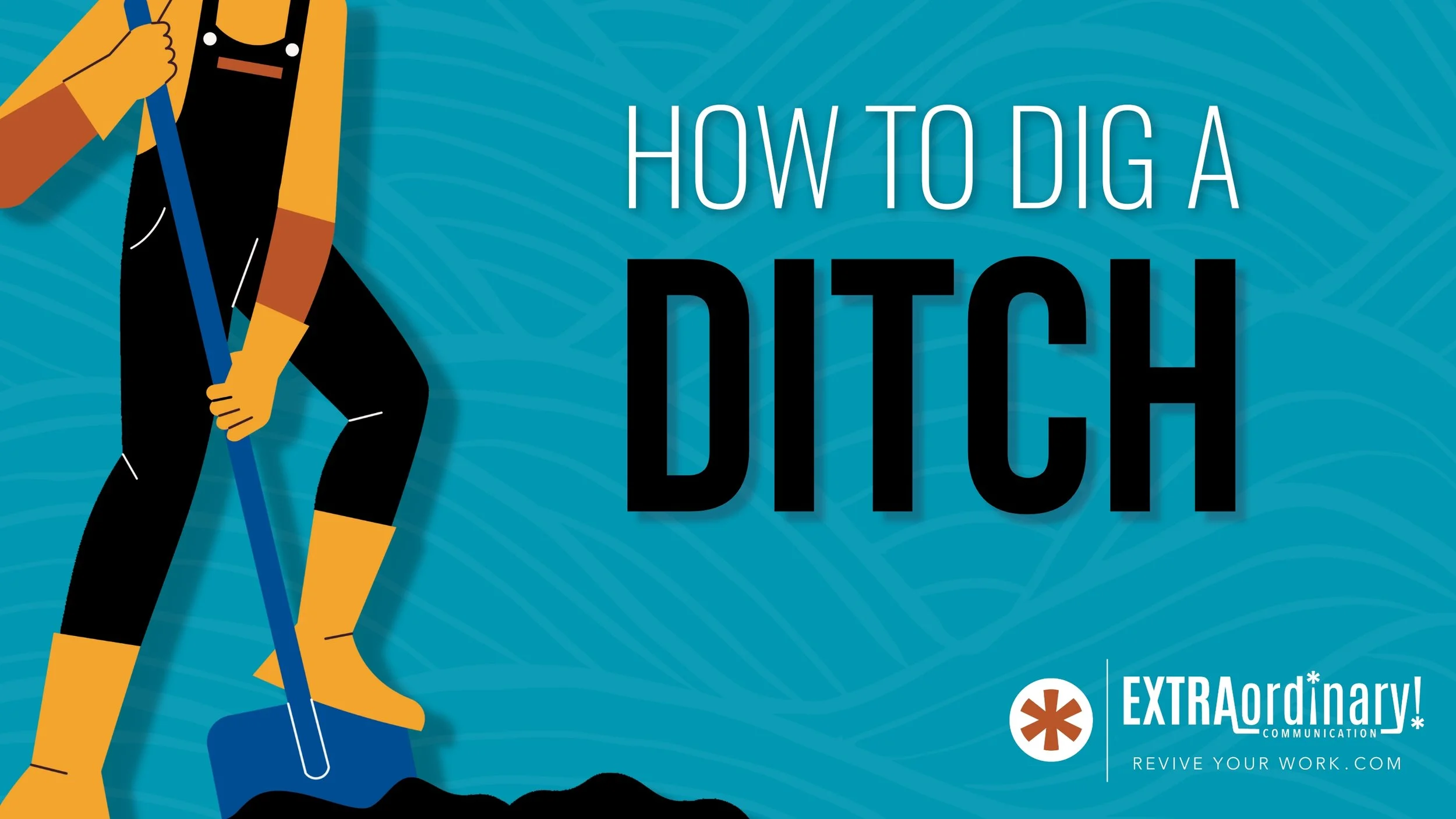 How To Dig A Ditch — Revive Your Work 3278