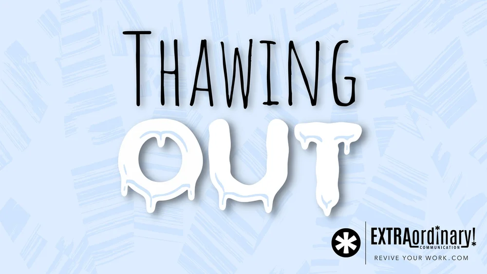 Thawing out — Revive Your Work