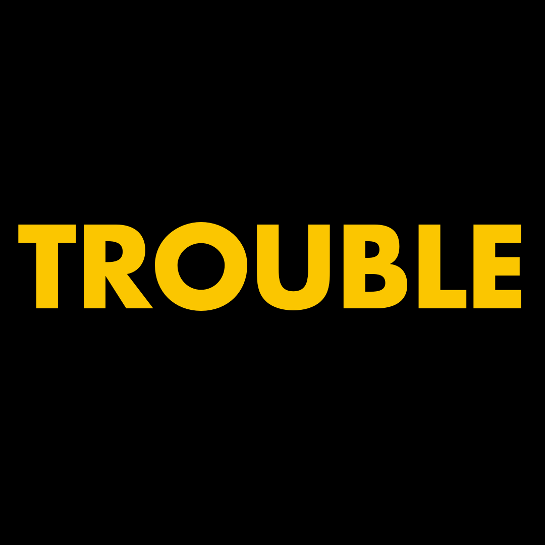 Trouble Logo