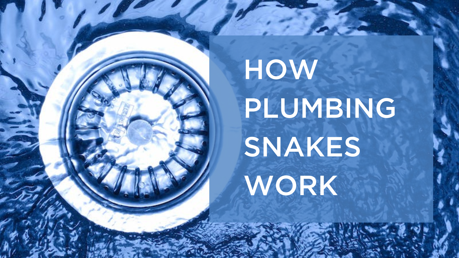 How Plumbing Snakes Work: Your Step-by-Step Guide — Austin Plumbery