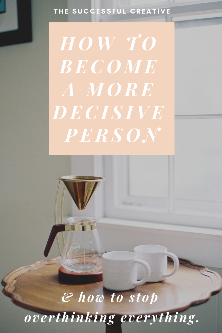 How To Become A More Decisive Person| 5 Techniques to Help You Stop ...
