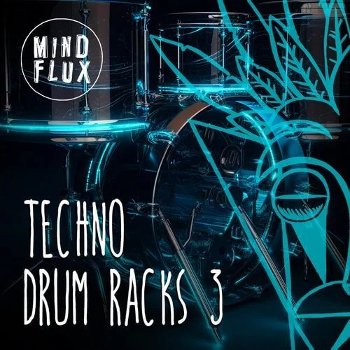 Techno Drum Racks 3 by Mind Flux - Ultimate Ableton Drum Kit for Techno Producers — Mind Flux