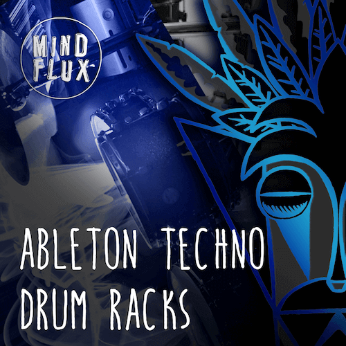 Ableton Techno Drum Racks | 150+ Premium Sounds — Mind Flux