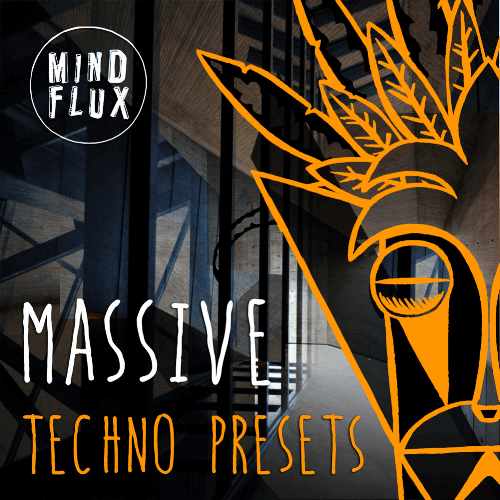 Massive Techno Presets | 80 Dynamic Sounds — Mind Flux